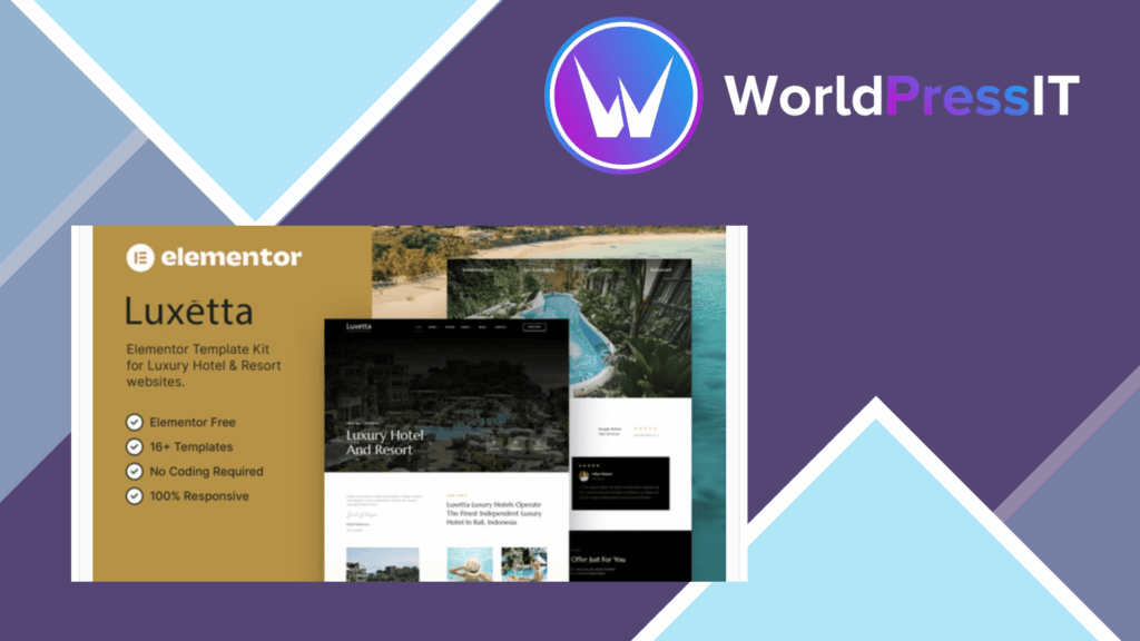 Luxetta – Luxury Hotel and Resort Elementor Template Kit – WorldPress IT